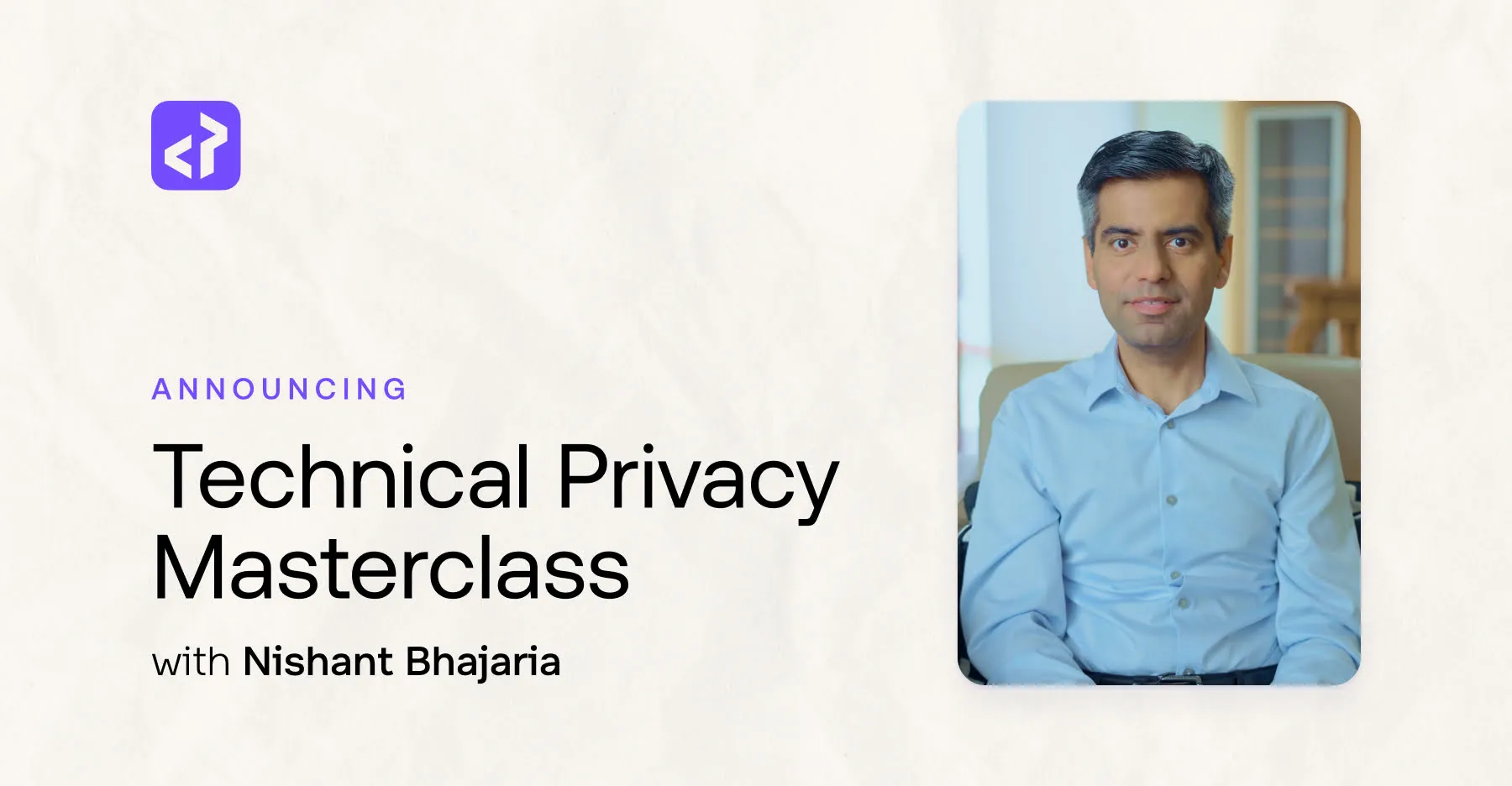 Introducing Technical Privacy Masterclass - Privado AI